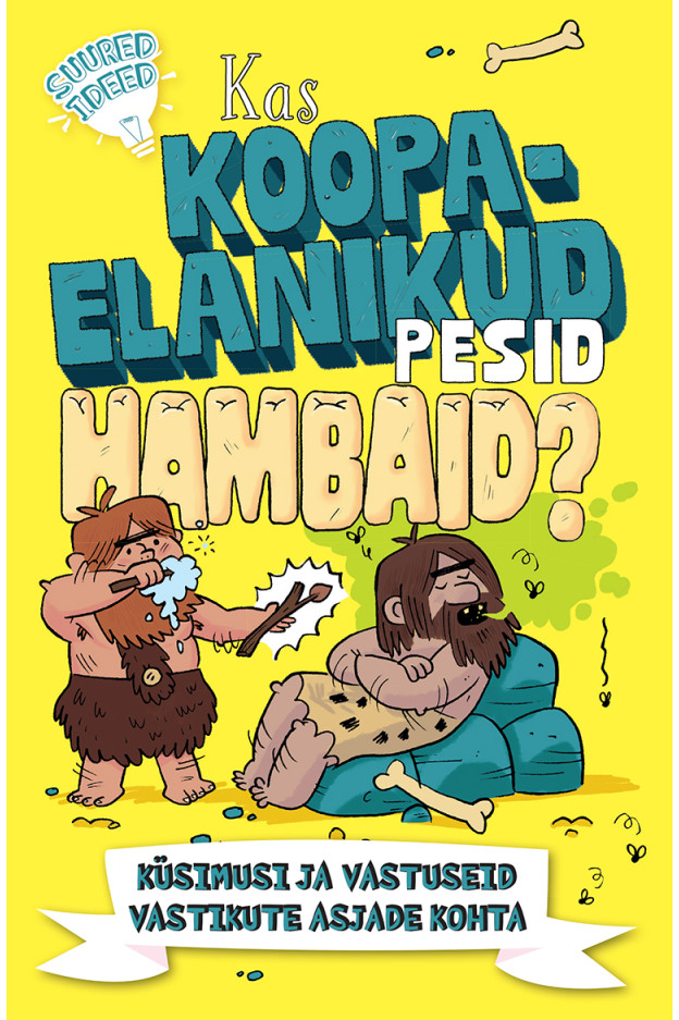Kas koopaelanikud pesid hambaid?